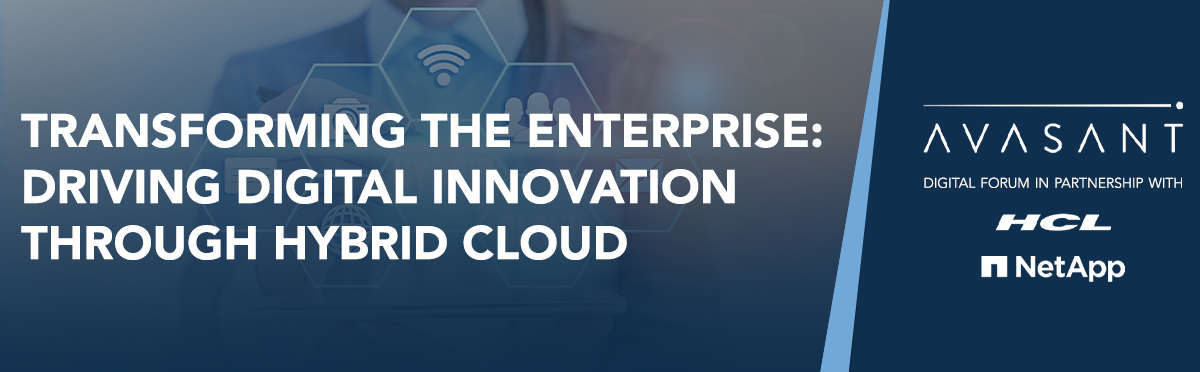 Avasant Digital Forum Transforming the Enterprise: Driving Digital ...